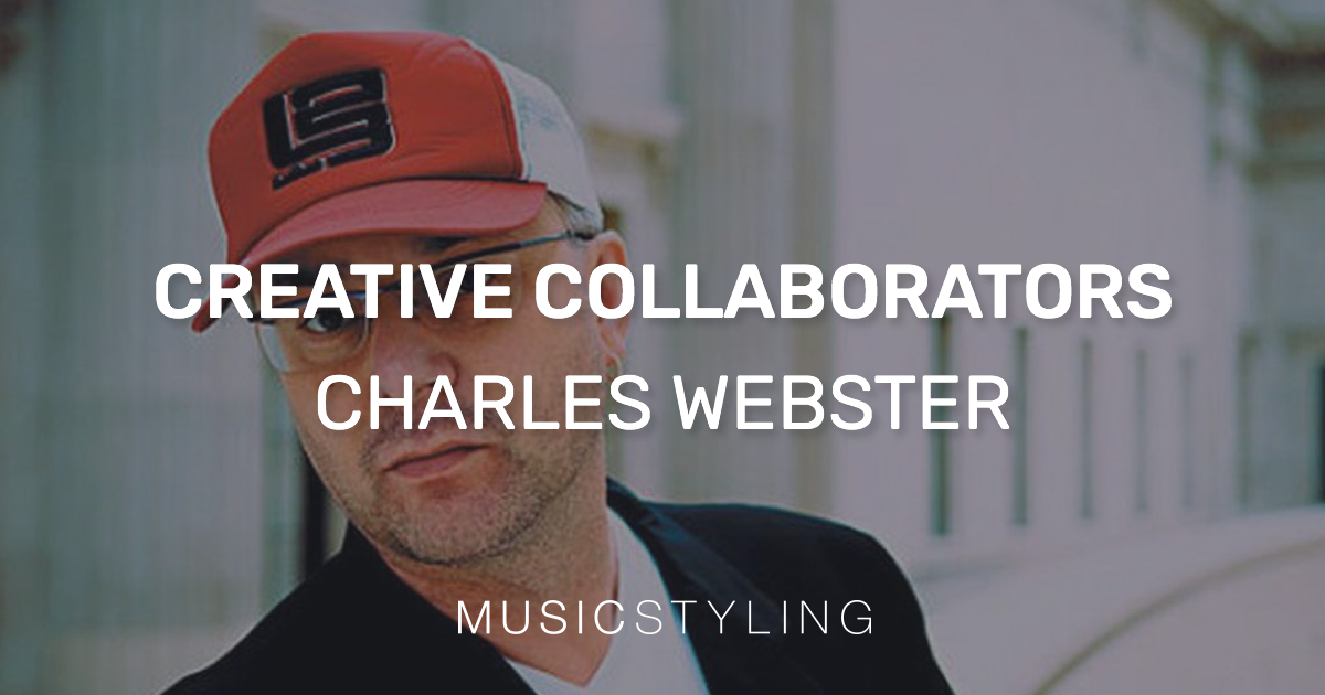 Charles Webster, Creative Collaborator at Musicstyling